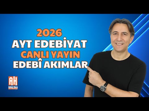 2026 AYT EDEBİYAT KAMPI / EDEBÎ AKIMLAR / EKİM CANLI YAYIN