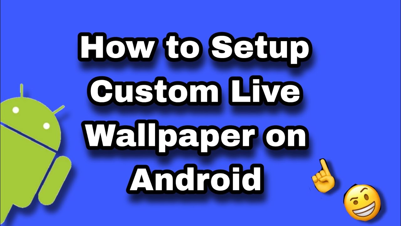How to Setup Custom Live Wallpaper on Android - YouTube