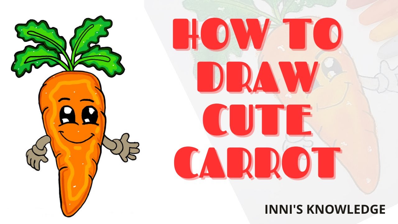 HOW TO DRAW A CARROT SO CUTE AND EASY || Cara menggambar sebuah wortel ...