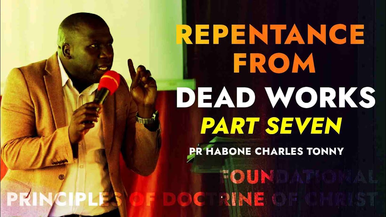 REPENTANCE FROM DEAD WORKS PART SEVEN - PR HABONE CHARLES TONNY - YouTube