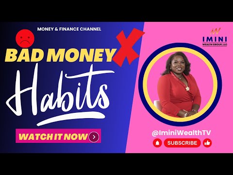 Bad Money Habits to Avoid This Year | IminiWealthTV