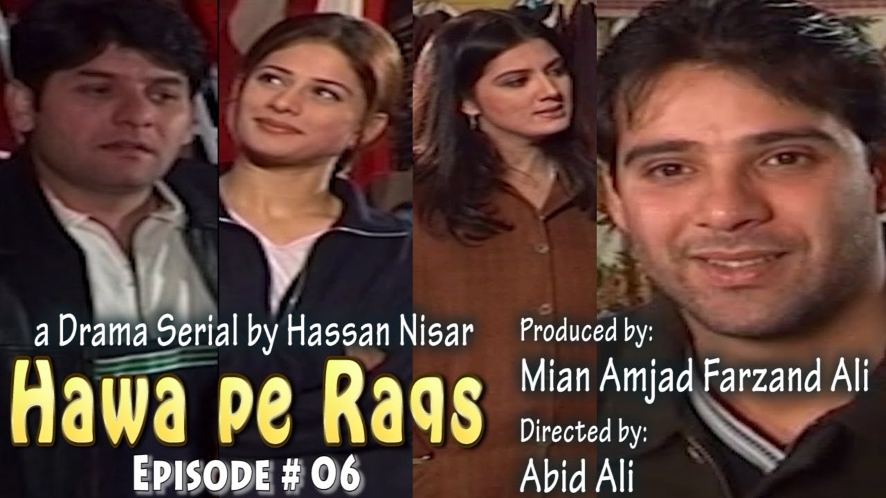 Hawa pe Raqs | Ep: 06 | Drama Serial | Moamer Rana | Zia Khan | Sawera ...