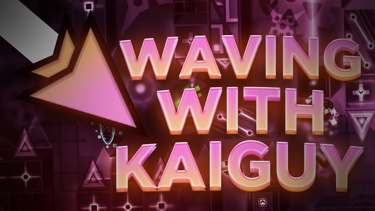 Waving with KaiGuy #1 | Geometry Dash - YouTube