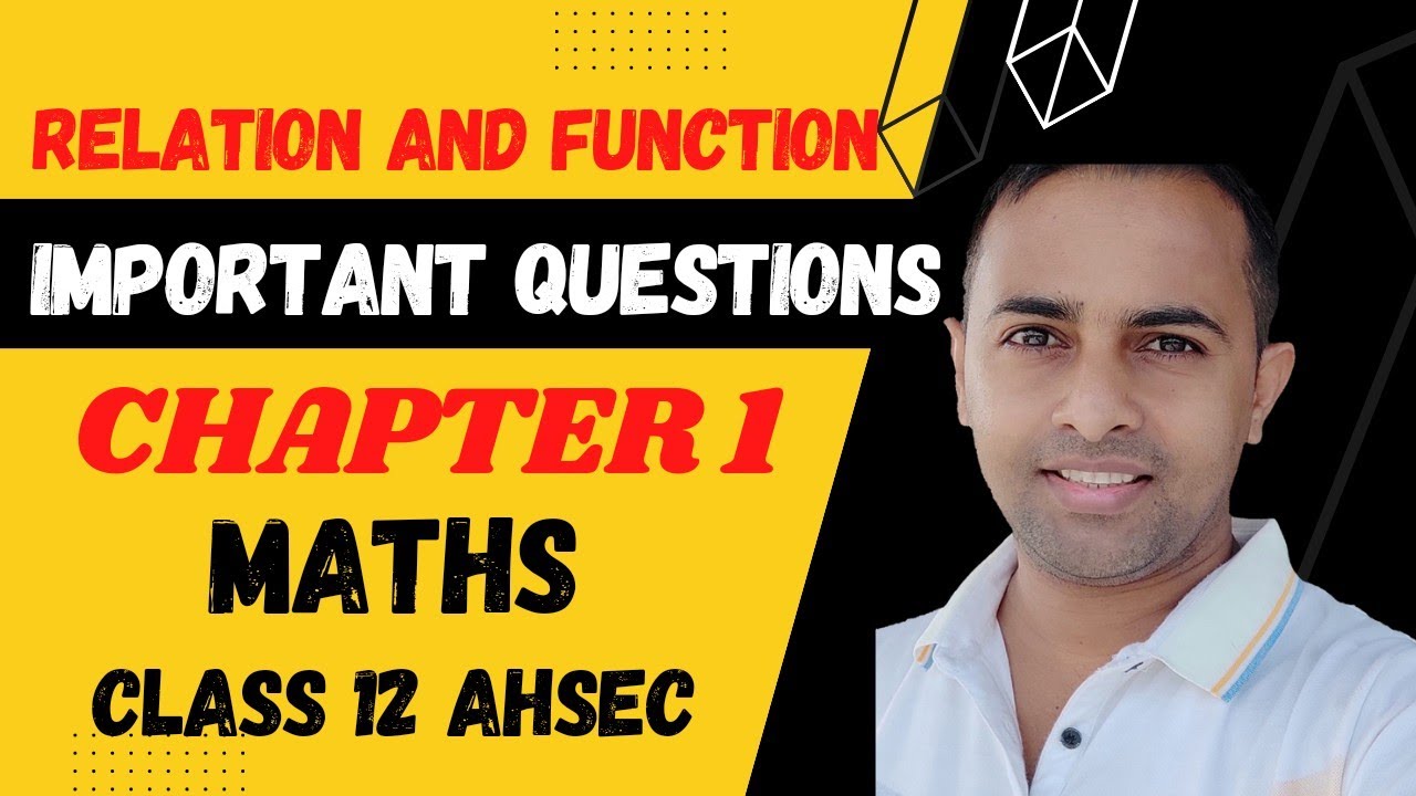 Class 12 Maths Important Questions 2023 Ahsec chapter 1 Common class-12-maths-important-questions-2023-ahsec-chapter-1-common