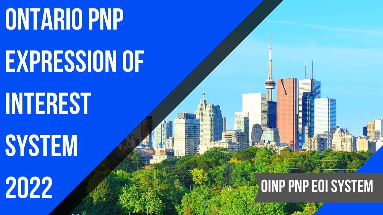 Ontario PNP EOI System 2022 | OINP Expression Of Interest Intake System ...