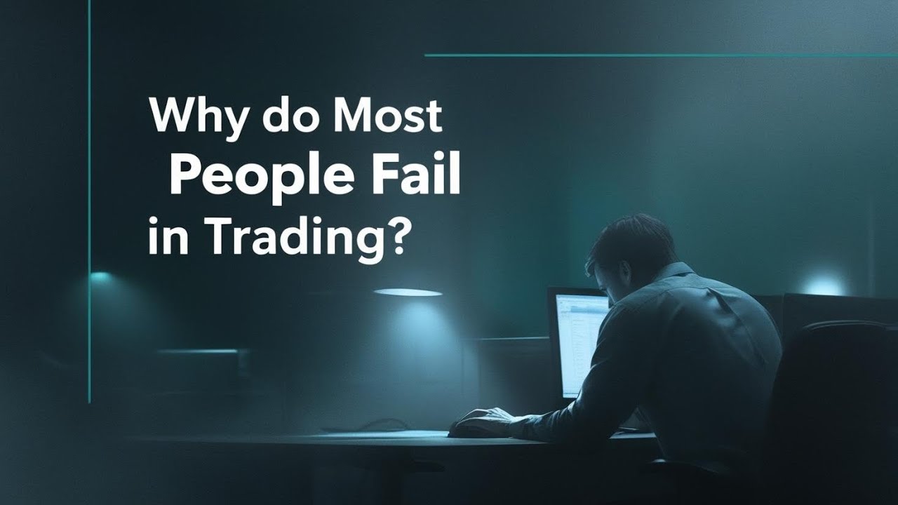 Why Do Most People Fail in Trading? - YouTube