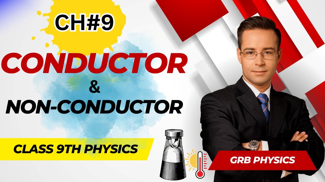 uses of conductor and non conductor class 9th GRB physics academy - YouTube