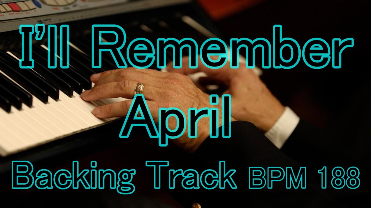 I'll Remember April Backing Track BPM 188 - YouTube