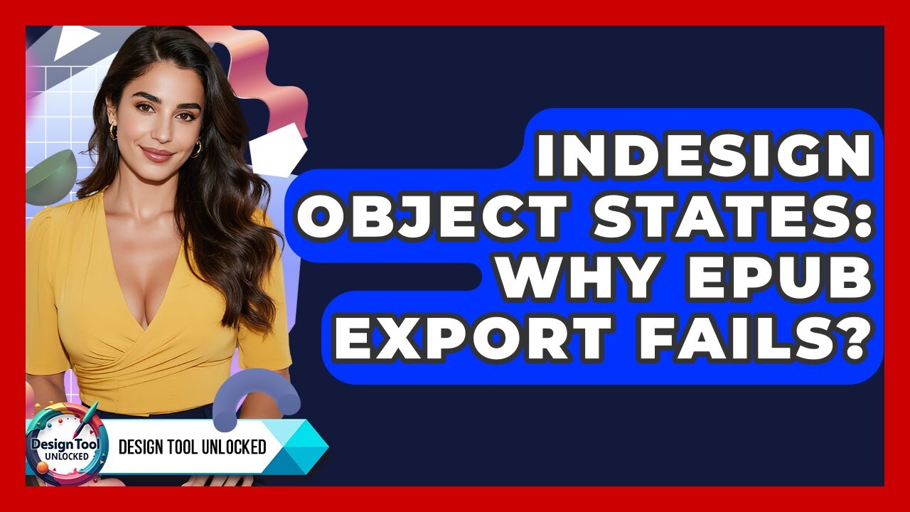 InDesign Object States: Why EPUB Export Fails? - Design Tool Unlocked ...