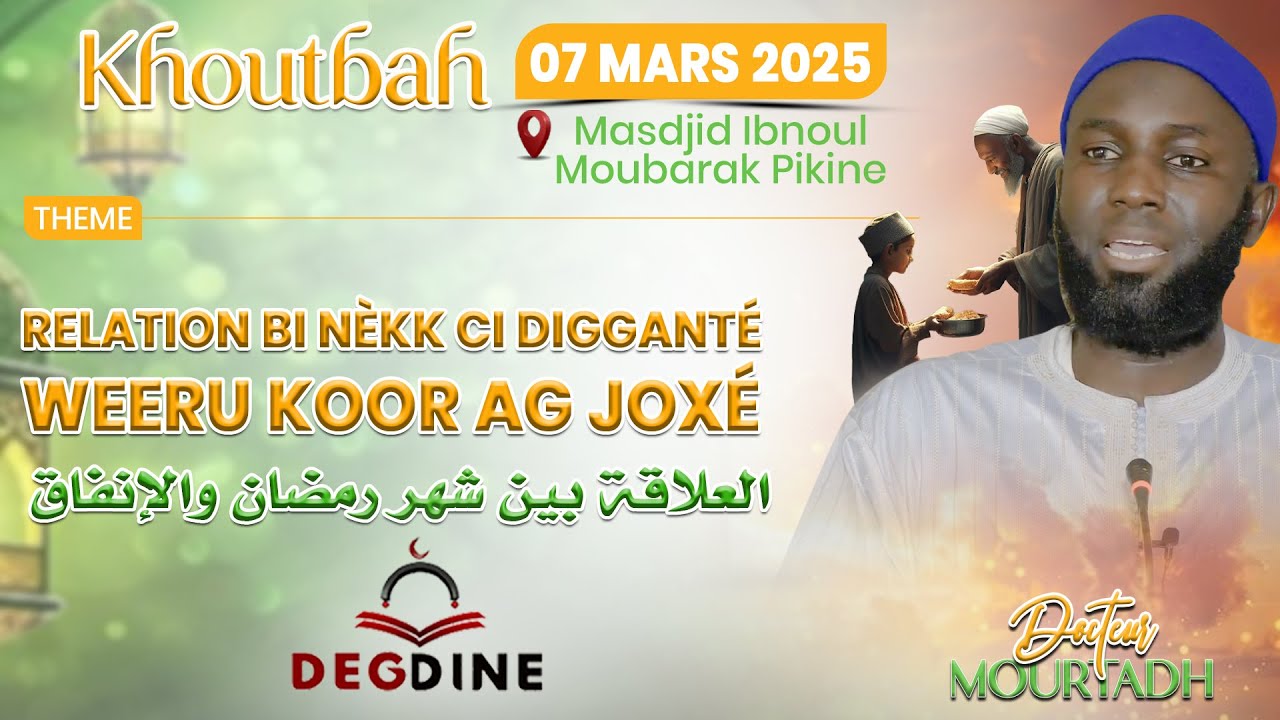 DIRECT Dr Mourtada GUEYE Khoutba 07-03-25 : Relation bi nèkk ci digganté weeru koor ag joxé ...