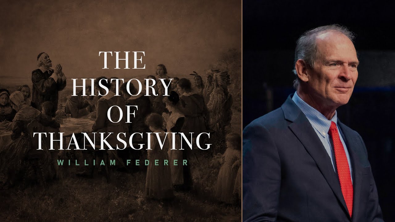 The History of Thanksgiving | William Federer - YouTube