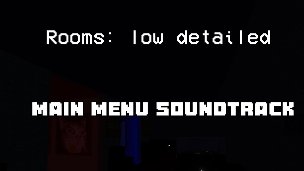 Rooms: low detailed - [MAIN MENU SOUNDTRACK] - old - YouTube