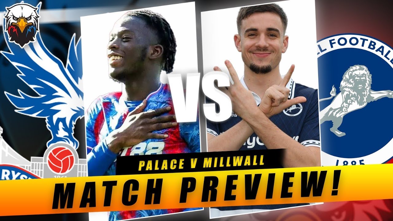 Crystal Palace v Millwall | Match Preview - YouTube