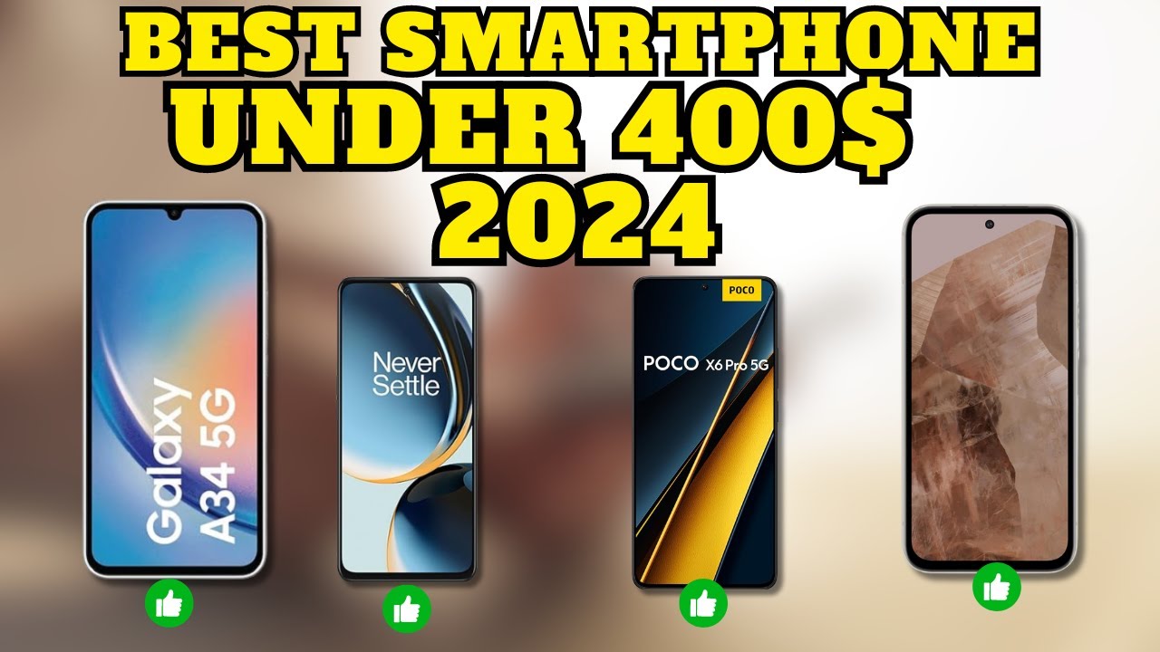 The best Smartphones under $400 - List of the best budget Smartphones ...