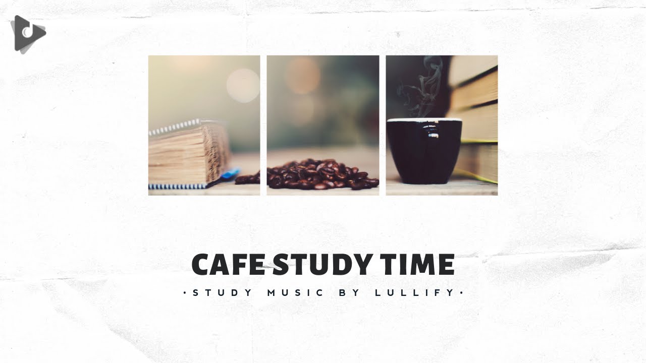 Cafe Study Time - 3 Hours of Relaxing Music for Concentration | Study ...