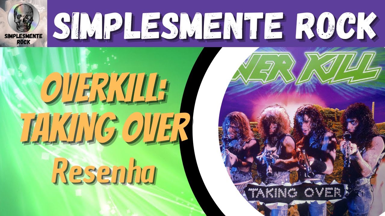 Overkill - Taking Over | Resenha de Álbum #33 - YouTube