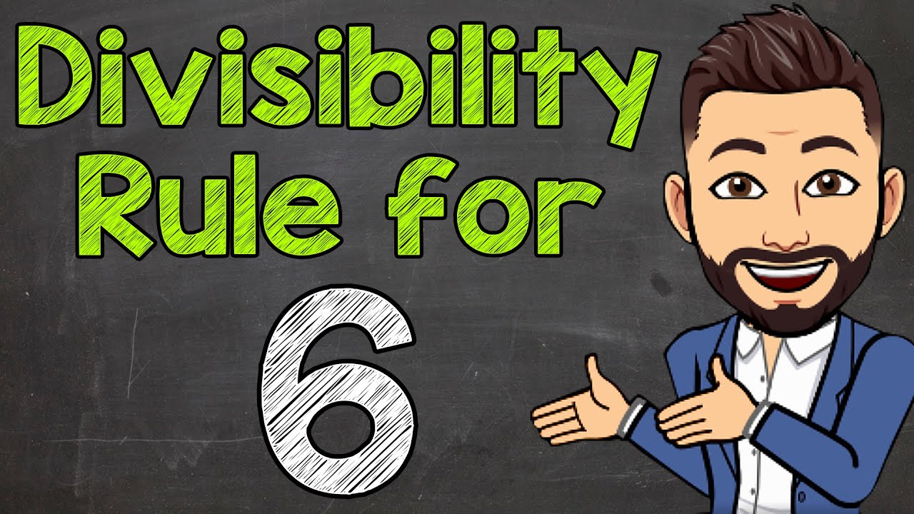 Divisibility Rule for 6 | Math with Mr. J - YouTube