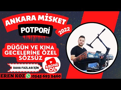 ANKARA MİSKET POTPORİ SÖZSÜZ 2022 EREN KOZ KORG PA 1000