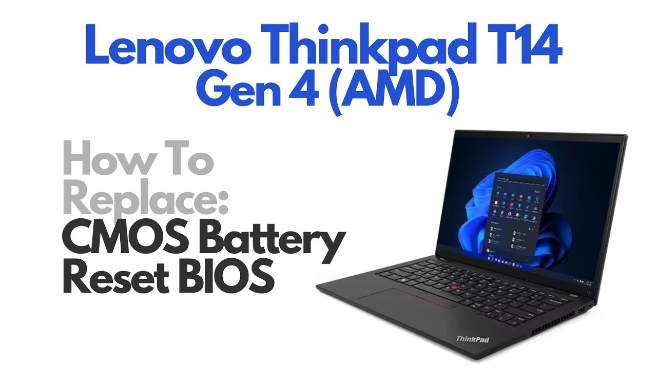 How To Reset BIOS / Replace CMOS Battery - Lenovo ThinkPad T14 Gen 4 ...