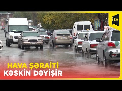 Bakıda leysan, bölgələrdə dolu gözlənilir