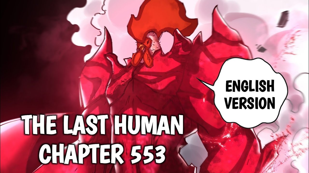 The Last Human Chapter 553 English Version - YouTube
