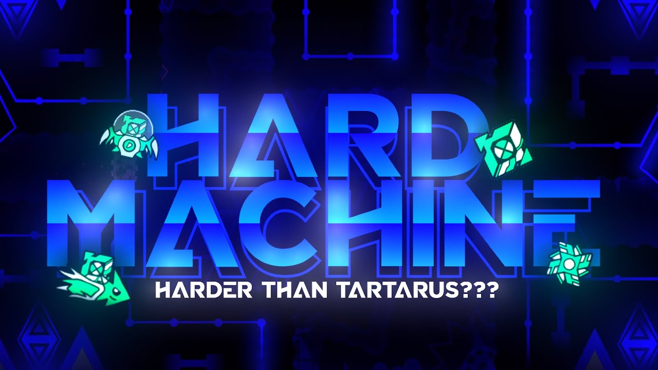 Harder than Tartarus??? | "Hard Machine" by Komp (TOP 4) - YouTube