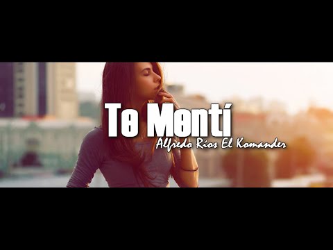 [Letra] El Komander - Te Menti ᴴᴰ[Banda 2016]
