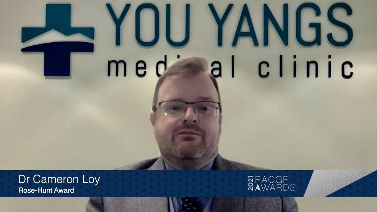 RACGP 2021 Rose Hunt Award - Dr Cameron Loy - YouTube