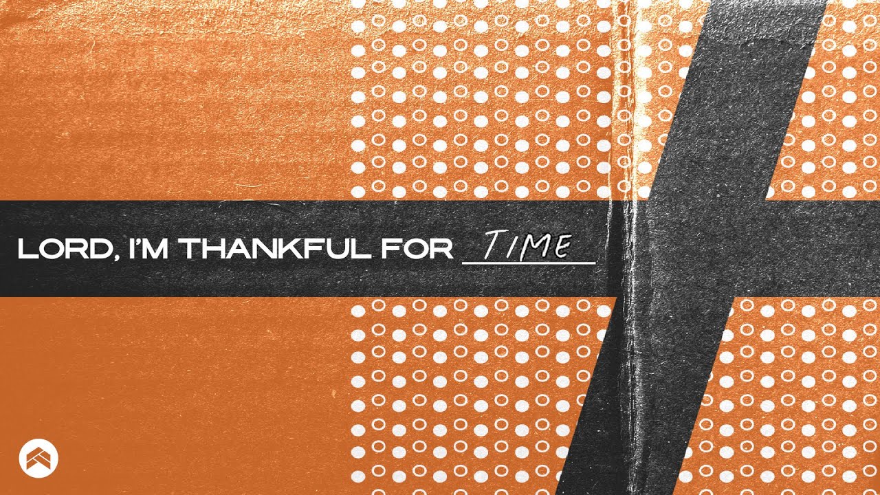 2. "Lord, I'm Thankful for Time" by Chris Kerner (November 26, 2023 ...