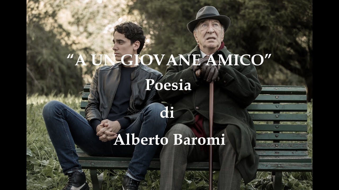 A UN GIOVANE AMICO di Alberto Baroni - YouTube