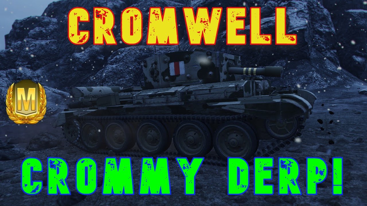 Cromwell Crommy Derp! ll Wot Console - World of Tanks Console Modern ...