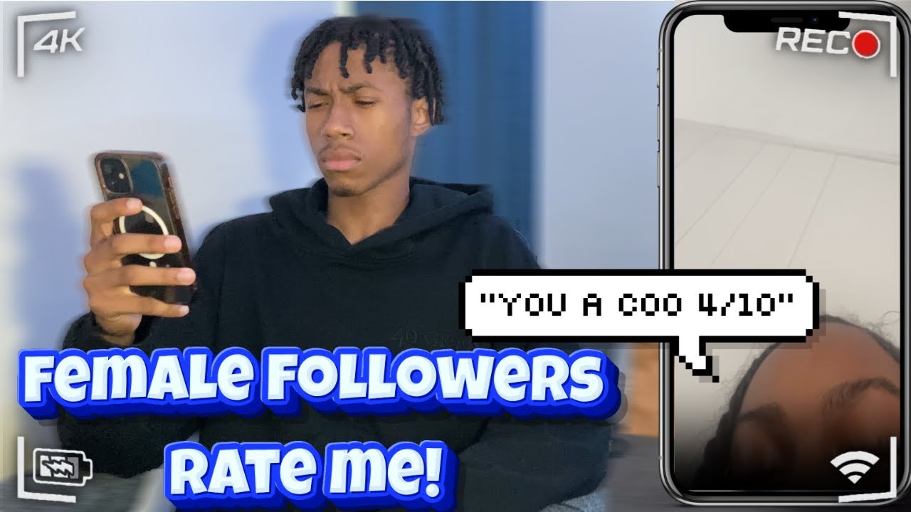 FEMALE FOLLOWERS RATE ME - PART 1! - YouTube