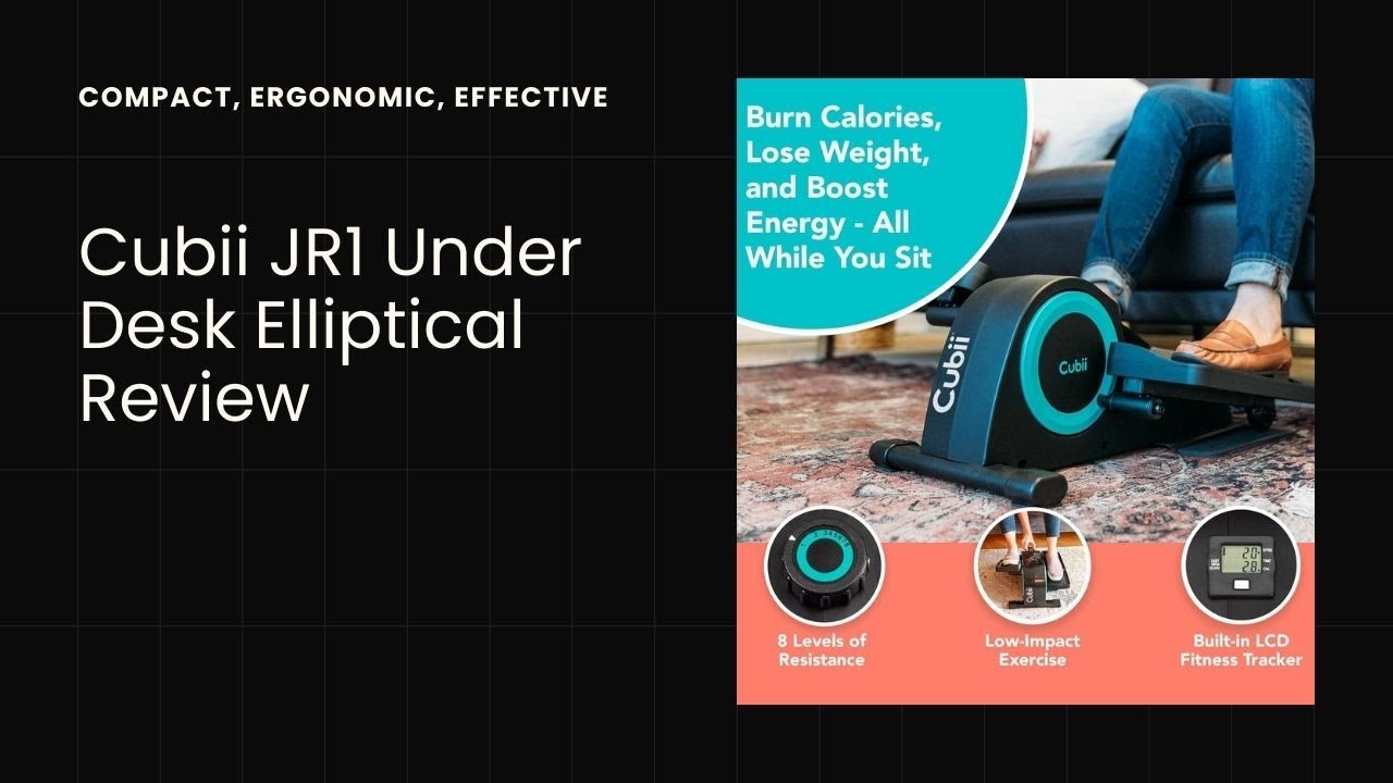Cubii JR1: The Under-Desk Elliptical That’s Changing How You Stay Fit ...