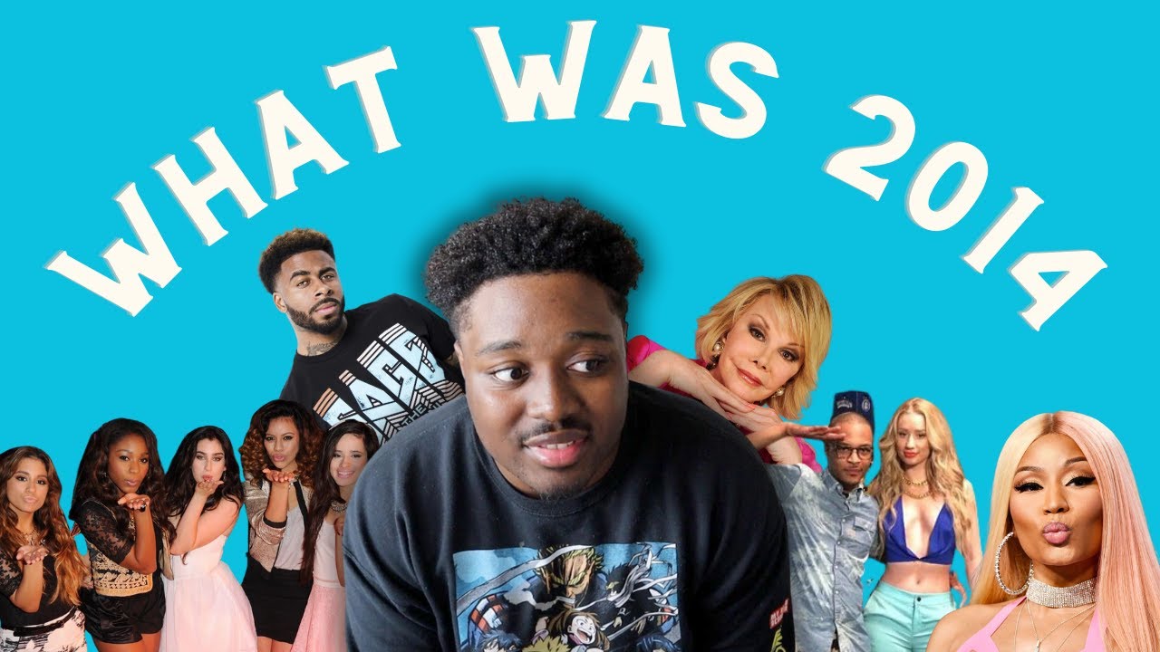 What Was 2014? | A Chaotic Video Essay - YouTube