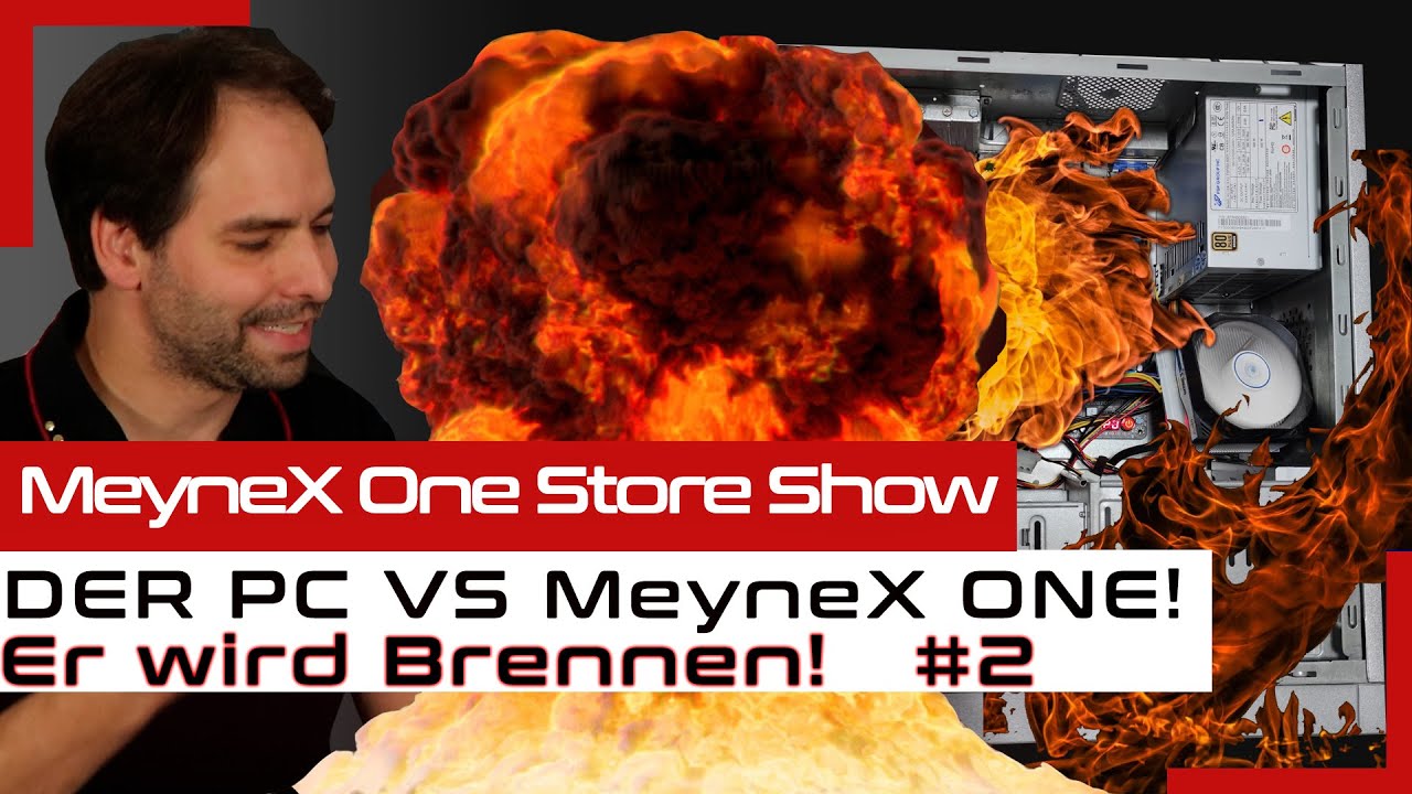 Wir ZERSTÖREN den PC ! - Er wird BRENNEN! #2 - Meynex One Store Show ...