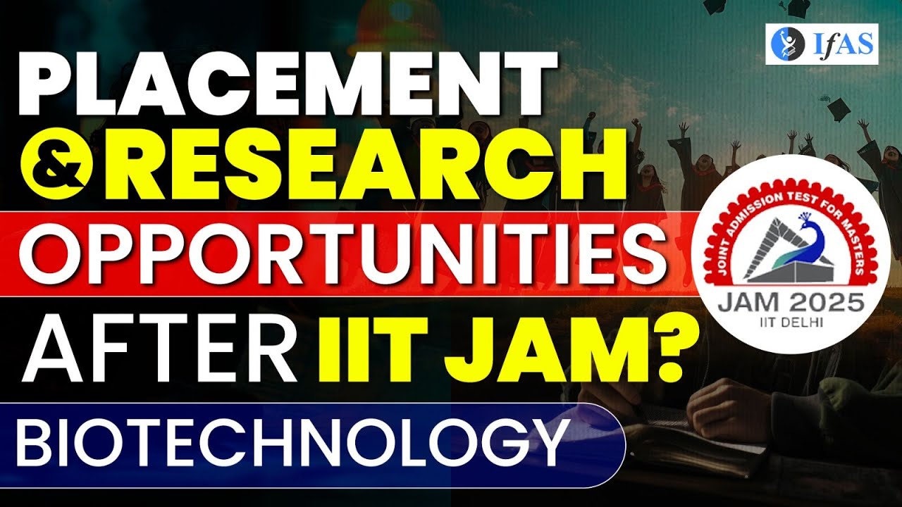 IIT JAM Biotechnology Placements & Research Opportunities 2025 | IFAS ...