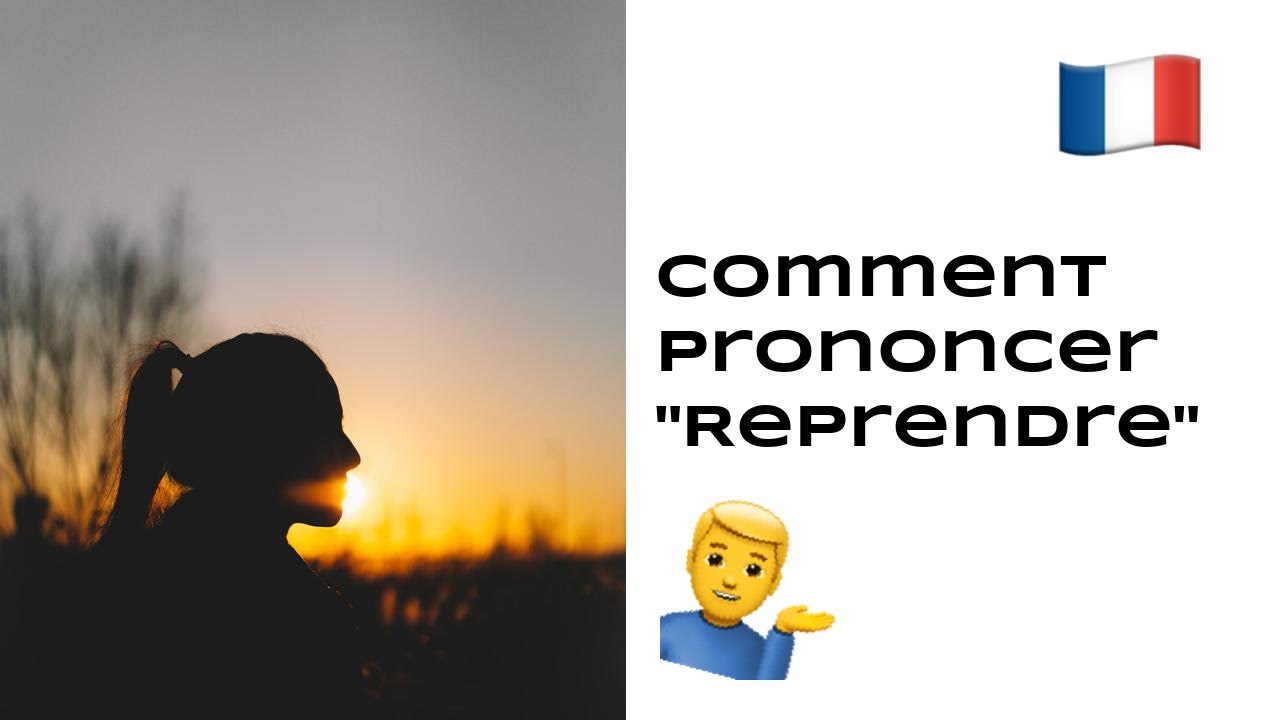 Comment prononcer 'Reprendre' en français - YouTube