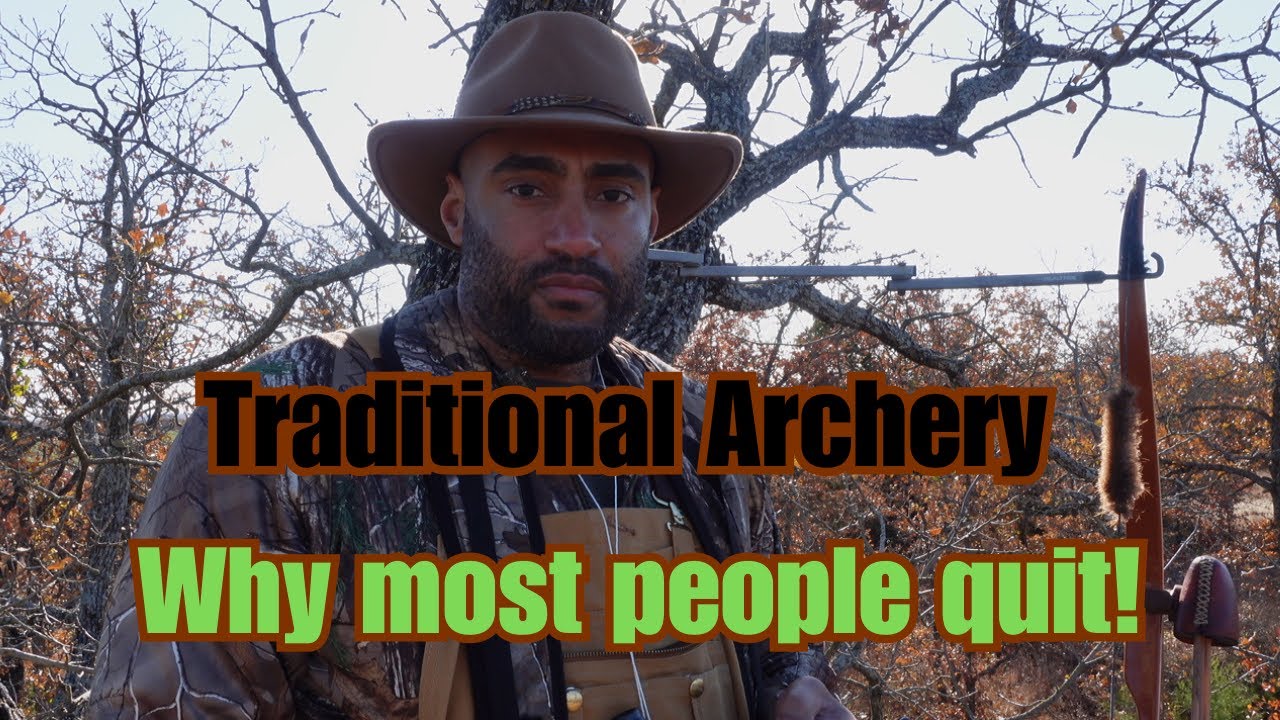 Traditional Archery (Why most people Quit) - YouTube
