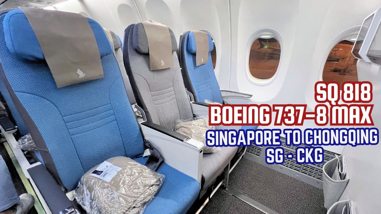 SINGAPORE AIRLINES TO CHONGQING SQ818 BOEING 737-8 MAX (singapore to ...