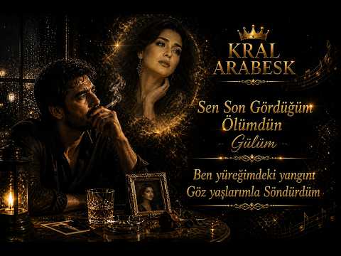 SEN SON GÖRDÜĞÜM ÖLÜMDÜN GÜLÜM 💔 | SUNO YAPAY ZEKA | KRAL ARABESK