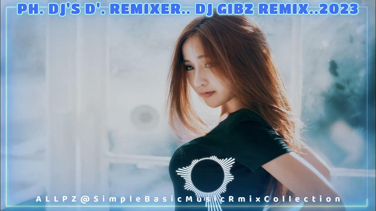 ||SBMRC no.37 ||PH DJ'S D' REMIXER DJ GIBZ REMIX 2023 - YouTube