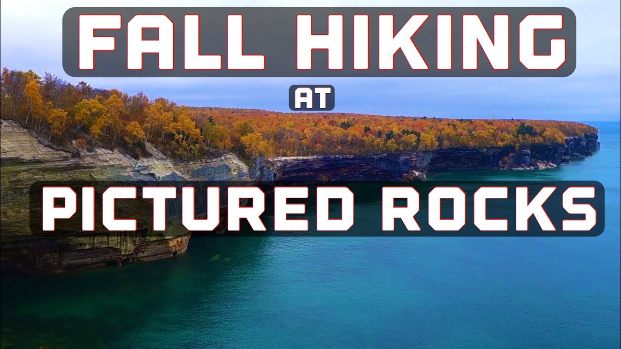 FALL HIKING AT PICTURED ROCKS \\ Peak Colors on the Chapel Basin Loop ...