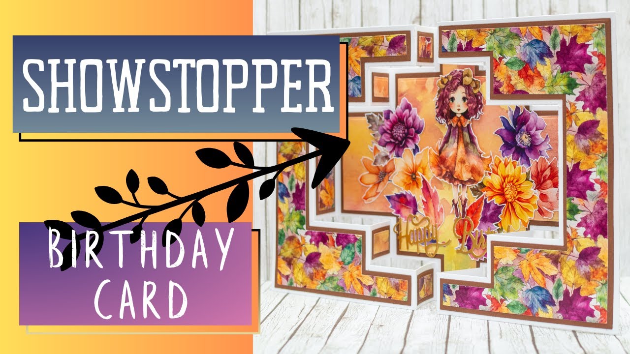 Autumn Passions BIRTHDAY SHOWSTOPPER CARD #relativelythoughtful - YouTube
