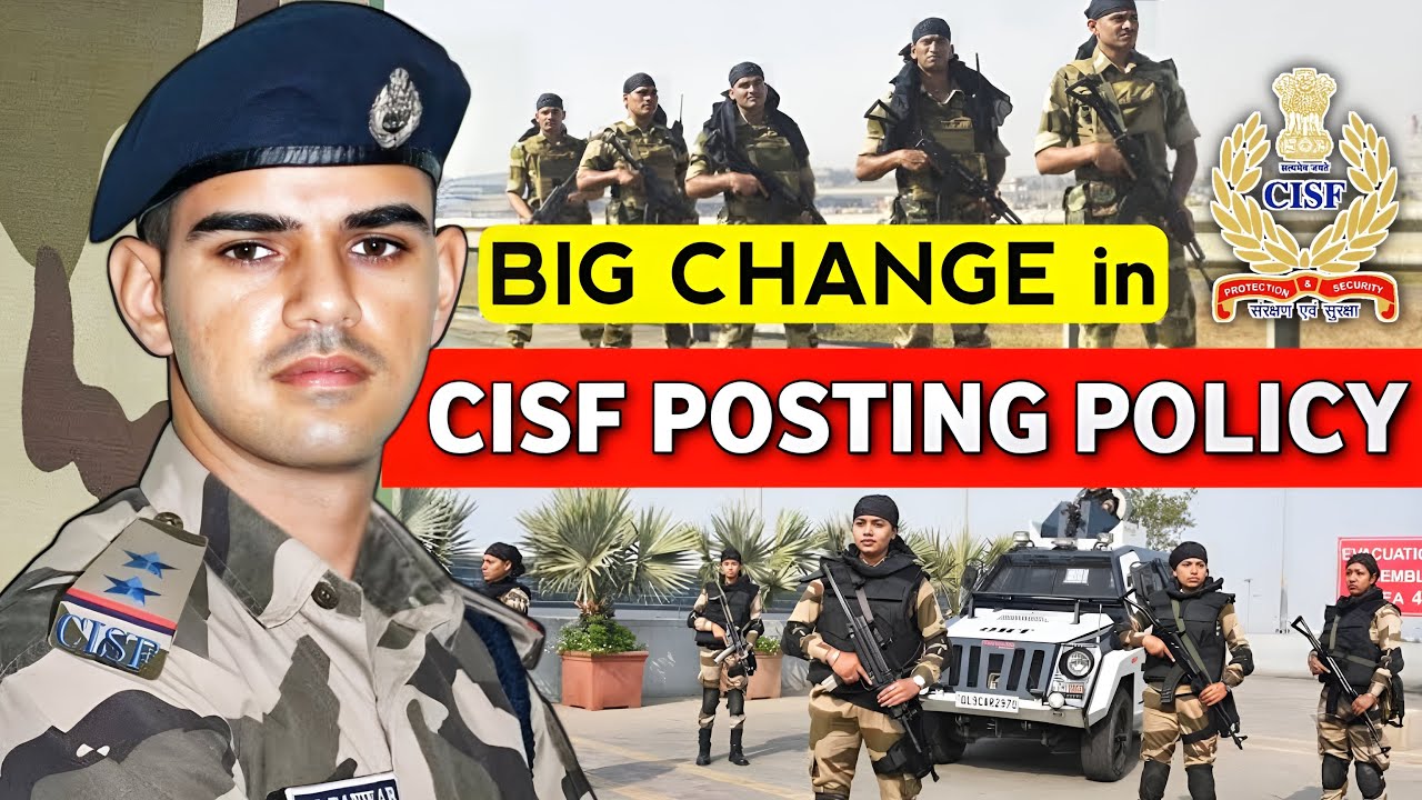 New Posting Policy Of CISF | A Big Change in 2025 - YouTube
