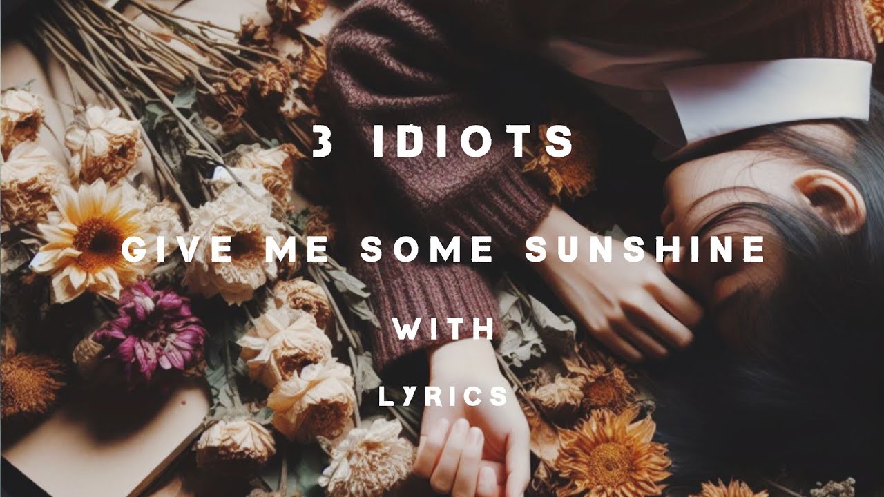 Give Me Some Sunshine With Lyrics | T series | 3 Idiots - YouTube