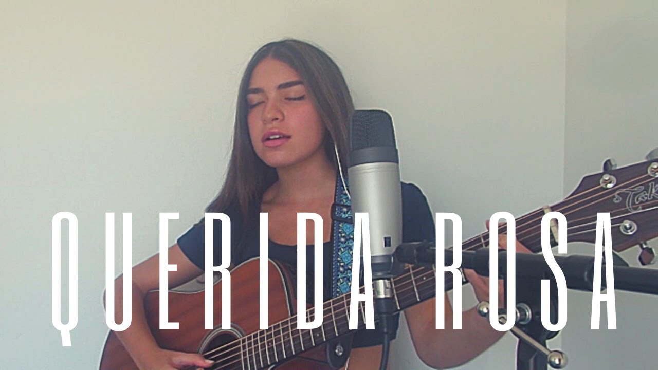 Querida Rosa | Cami (cover) - YouTube