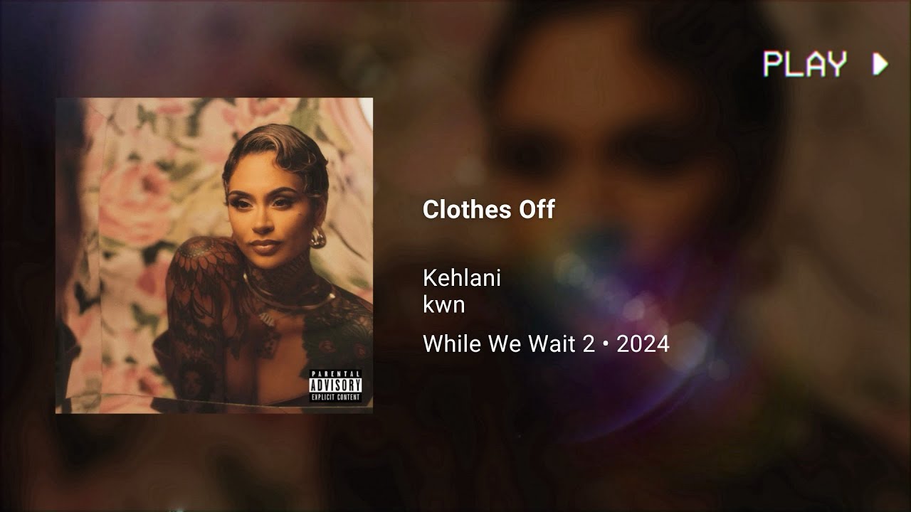 Kehlani - Clothes Off ft. kwn (432Hz) - YouTube