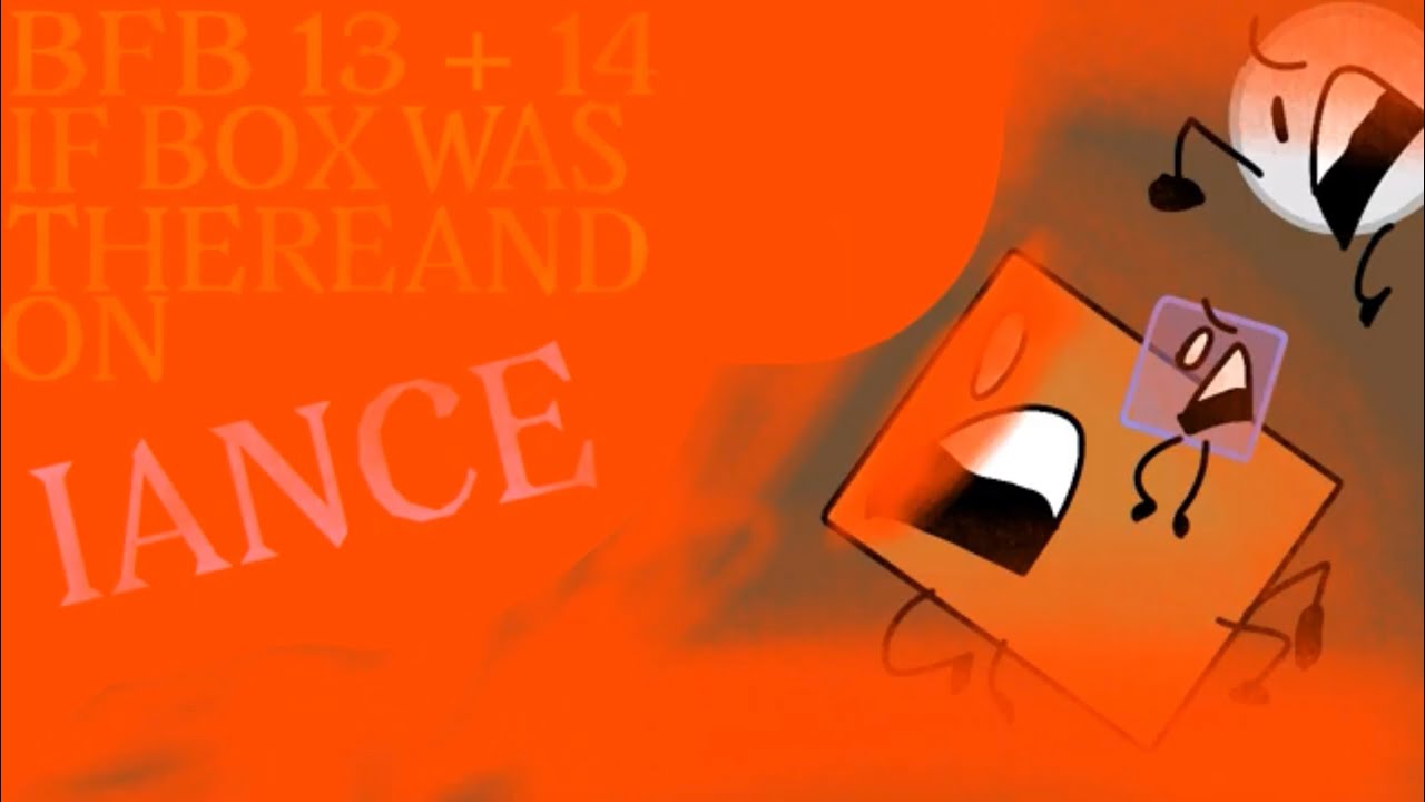 If Box was on iance (BFB 13 and 14) - YouTube