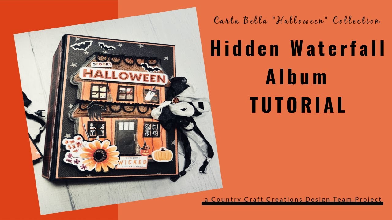 Halloween Hidden Waterfall Album TUTORIAL Carta Bella | Country Craft ...