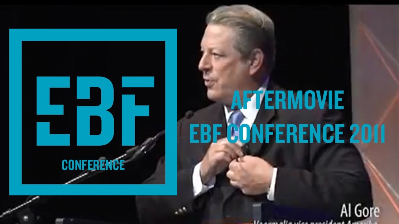 Aftermovie - EBF Conference 2011 - Reboot - Al Gore - YouTube